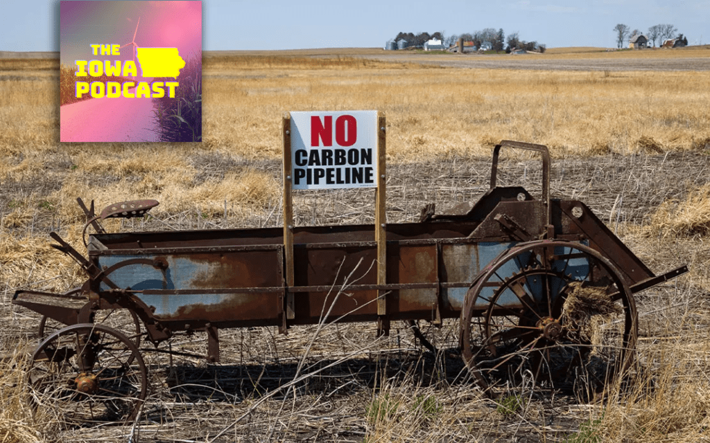 Carbon Pipeline: Concerns From Opponents - The Iowa Podcast